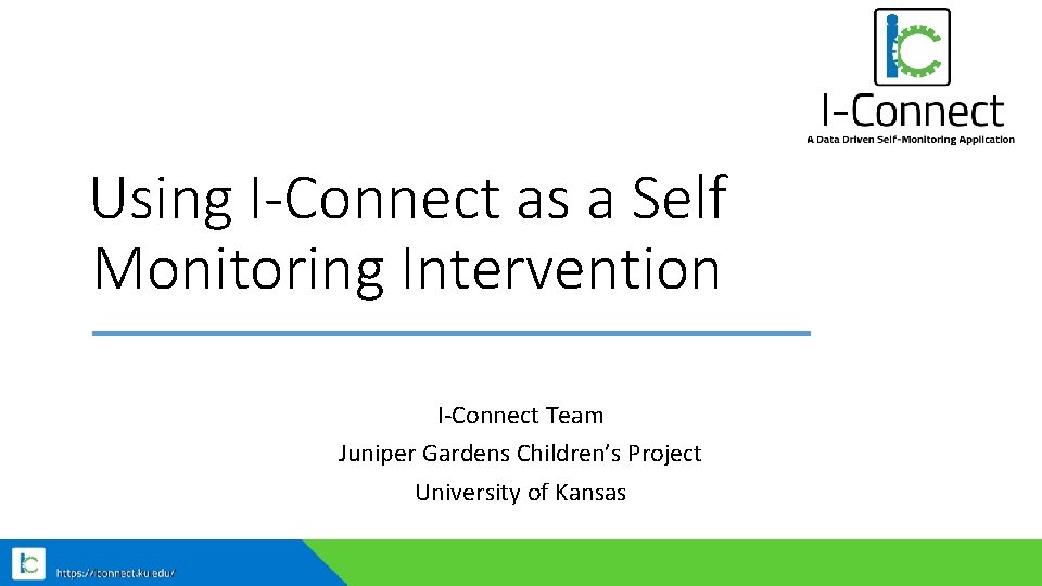 Using IConnect as a Self Monitoring Intervention IConnect