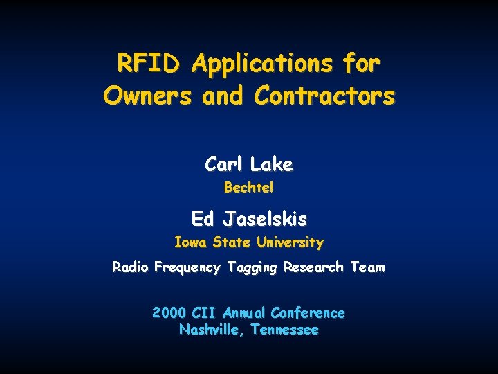 RFID Applications for Owners and Contractors Carl Lake