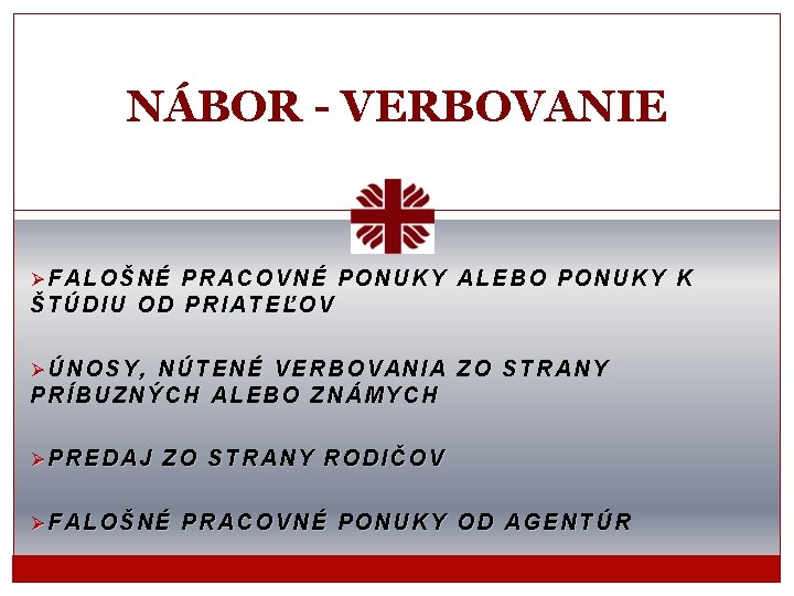 Slovensk katolcka charita OBCHODOVANIE S UMI NOVODOB OTROCTVO