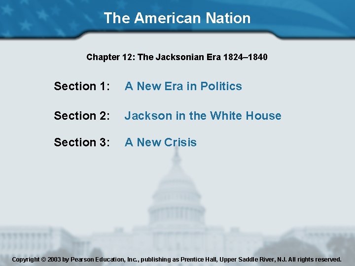 The American Nation Chapter 12 The Jacksonian Era