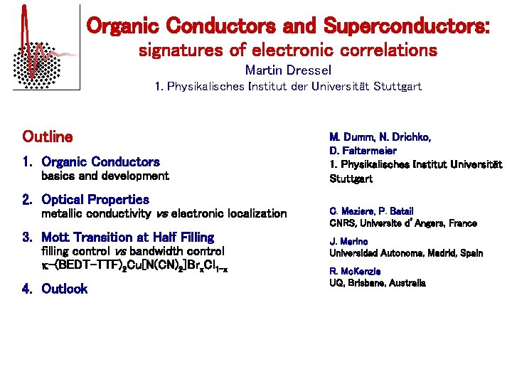 Organic Conductors and Superconductors signatures of electronic ...