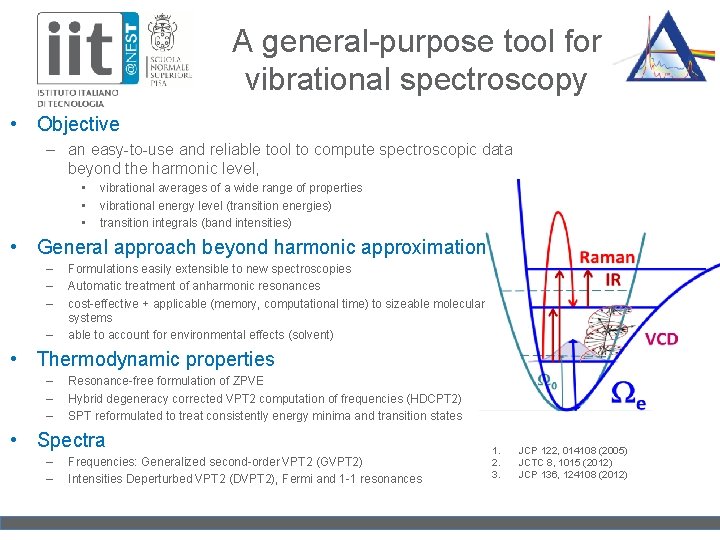 TOWARD COMPUTATIONAL SPECTROSCOPY STUDIES FOR LARGE MOLECULAR SYSTEMS