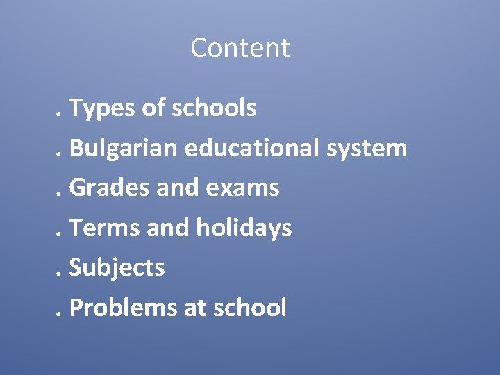 Bulgarian Educational system Content Types of schools Bulgarian