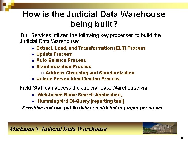 Michigans Judicial Data Warehouse JDW Why Build a