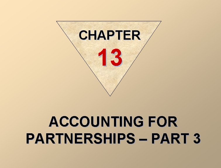 CHAPTER 13 ACCOUNTING FOR PARTNERSHIPS PART 3 WITHDRAWAL
