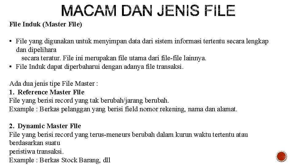 SISTEM FILE Pengantar Teknologi Sistem Informasi 1 B