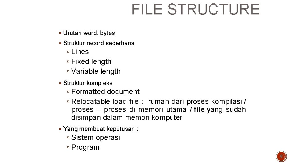 SISTEM FILE Pengantar Teknologi Sistem Informasi 1 B