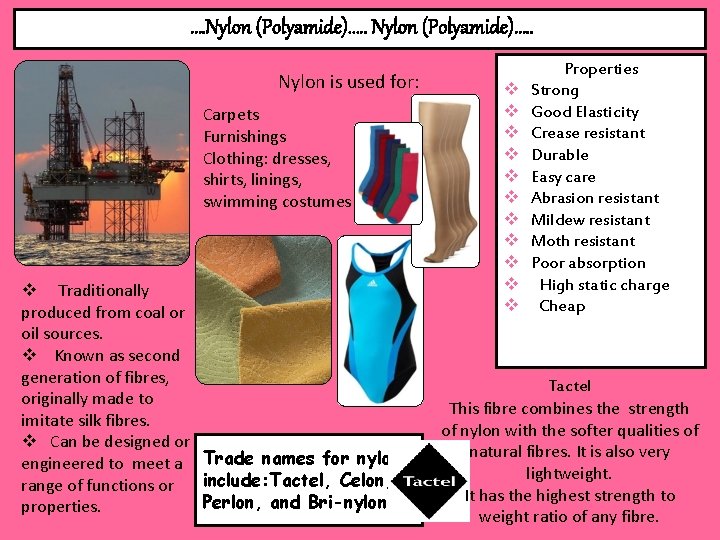 Natural Fibres Natural Fibres come from natural growing