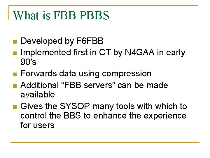 The College of Packet Radio Knowledge The FBB