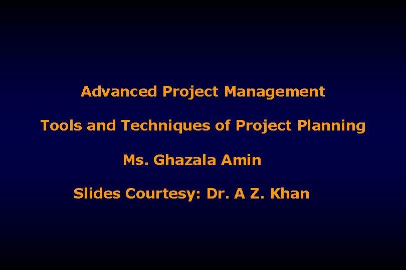 Advanced Project Management Tools and Techniques of Project