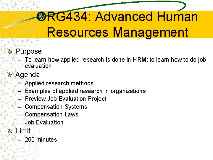 ORG 434 Advanced Human Resources Management Purpose To