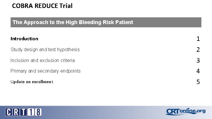 COBRA REDUCE Trial and Study Update The Approach