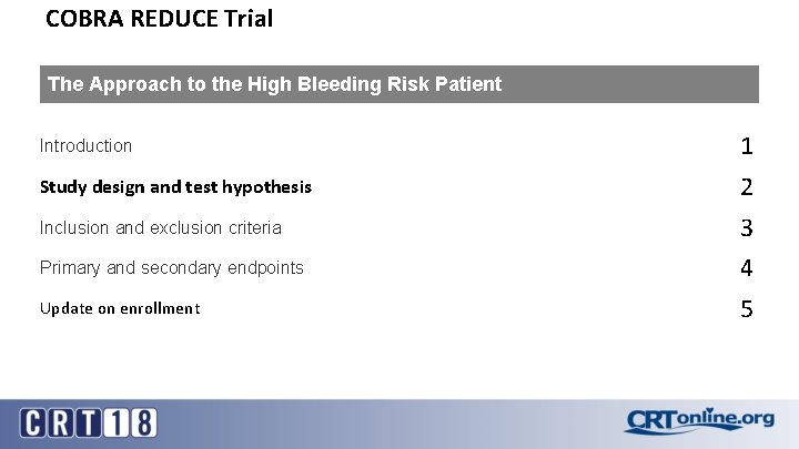 COBRA REDUCE Trial and Study Update The Approach