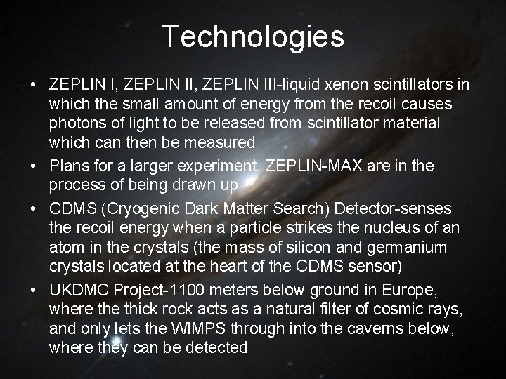 The Search for WIMPS By Kristine Kovacs The