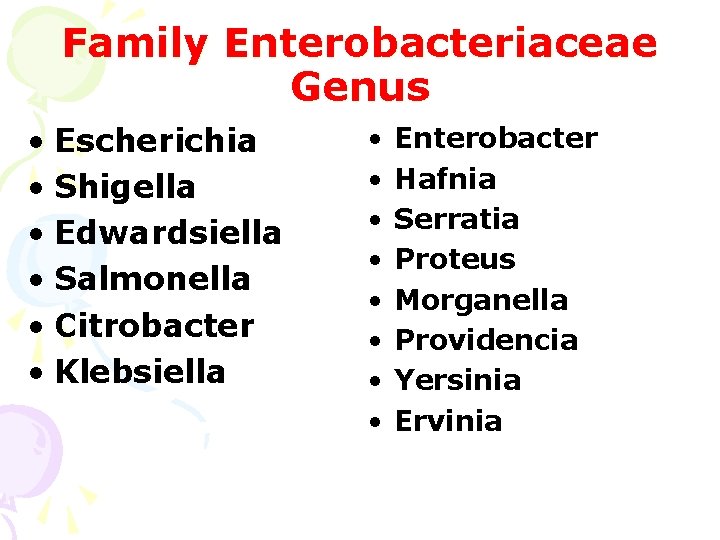 Enterobacteria Biological characteristic and classification of genera ...