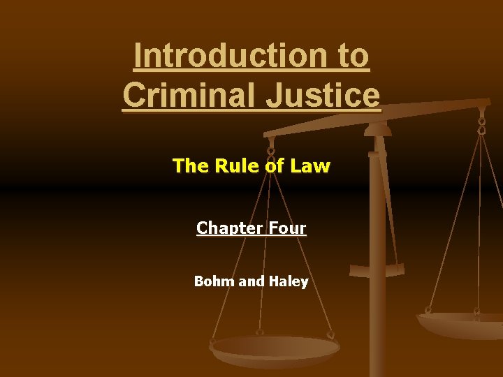 Introduction to Criminal Justice The Rule of Law