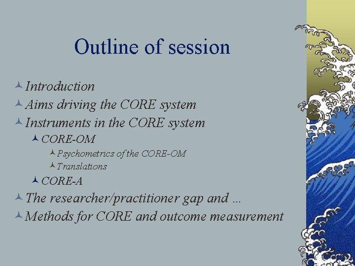 Aspects of the CORE system Chris Evans chrispsyctc