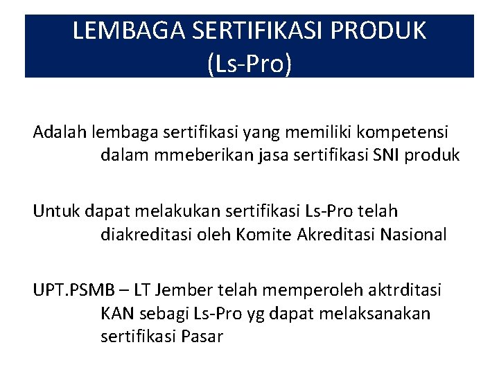 LEMBAGA SERTIFIKASI PRODUK LSPRO UPT PSMB LT JEMBER
