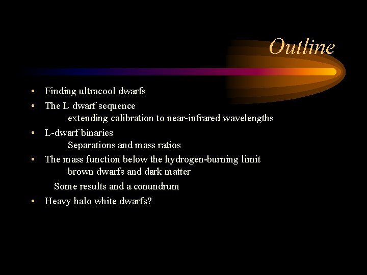 Brown Dwarfs and Dark Matters L dwarfs binaries