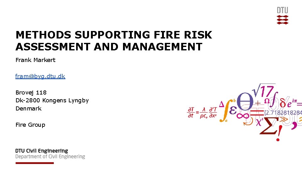 METHODS SUPPORTING FIRE RISK ASSESSMENT AND MANAGEMENT Frank