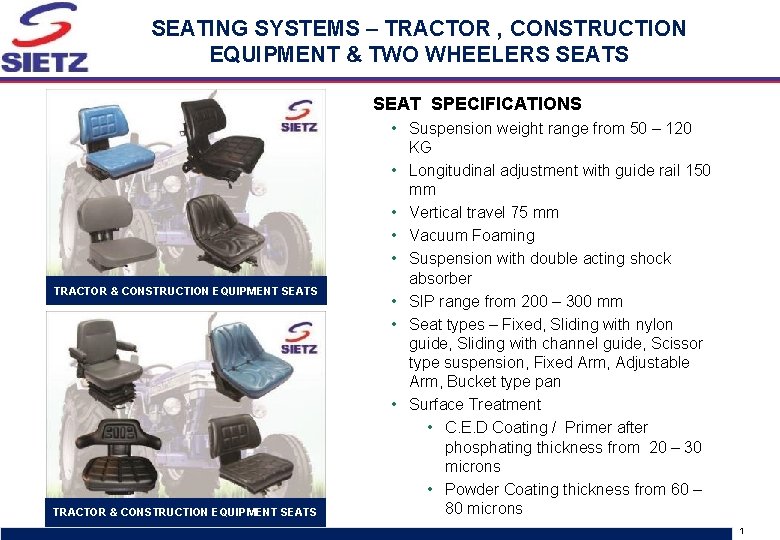 SEATING SYSTEMS TRACTOR CONSTRUCTION EQUIPMENT TWO WHEELERS SEATS