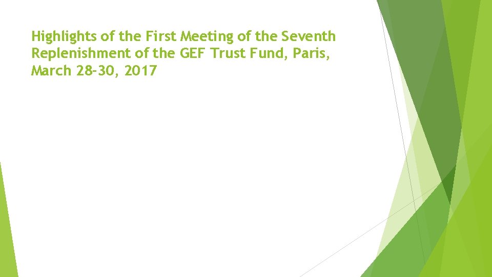 Highlights of the First Meeting of the Seventh