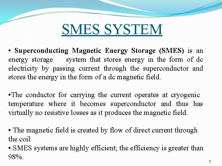 SUPERCONDUCTING MAGNETIC ENERGY STORAGE SYSTEM PRESENTED BY AMRUTHA