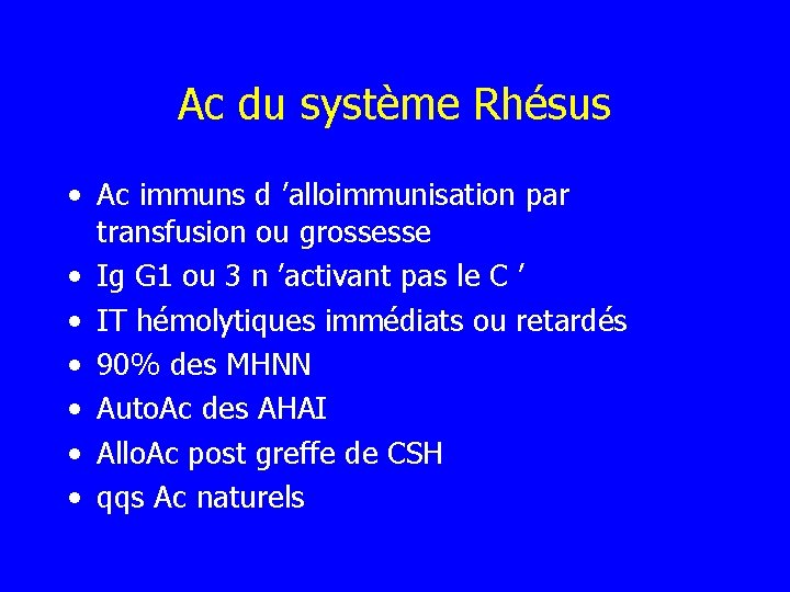 LES GROUPES SANGUINS ERYTHROCYTAIRES Dr Sylvie Gross responsable