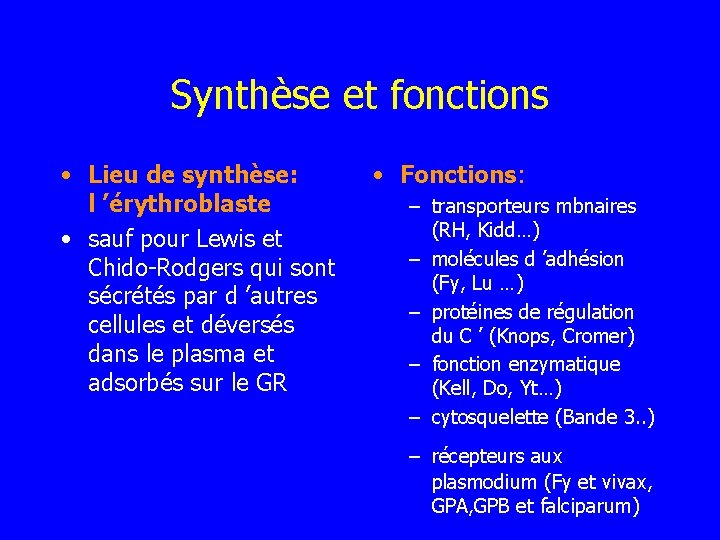 LES GROUPES SANGUINS ERYTHROCYTAIRES Dr Sylvie Gross responsable