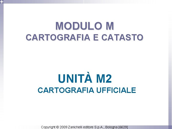 MODULO M CARTOGRAFIA E CATASTO UNIT M 2