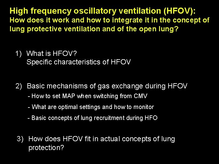 High frequency oscillatory ventilation HFOV How does it