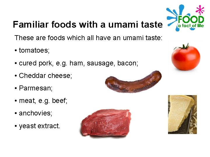 Umami What is umami Umami is a savoury