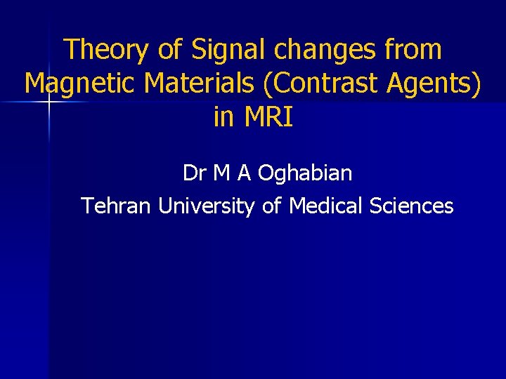 Theory of Signal changes from Magnetic Materials Contrast