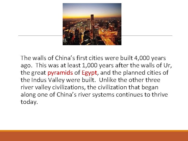 RIVER DYNASTIES IN CHINA The walls of Chinas