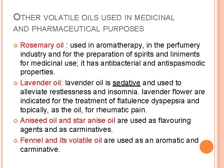 VOLATILE OILS CONTINUED Pharmacognosy I Mosul University college