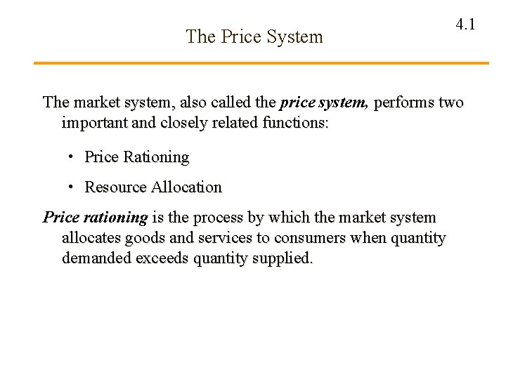 The Price System 4 1 The market system