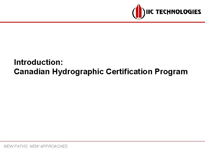 The MACHC Hydrographic Certification Program Overview of IBSC