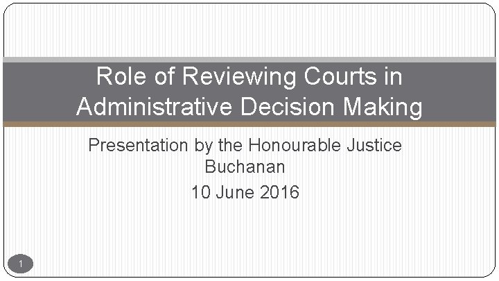 Role of Reviewing Courts in Administrative Decision Making