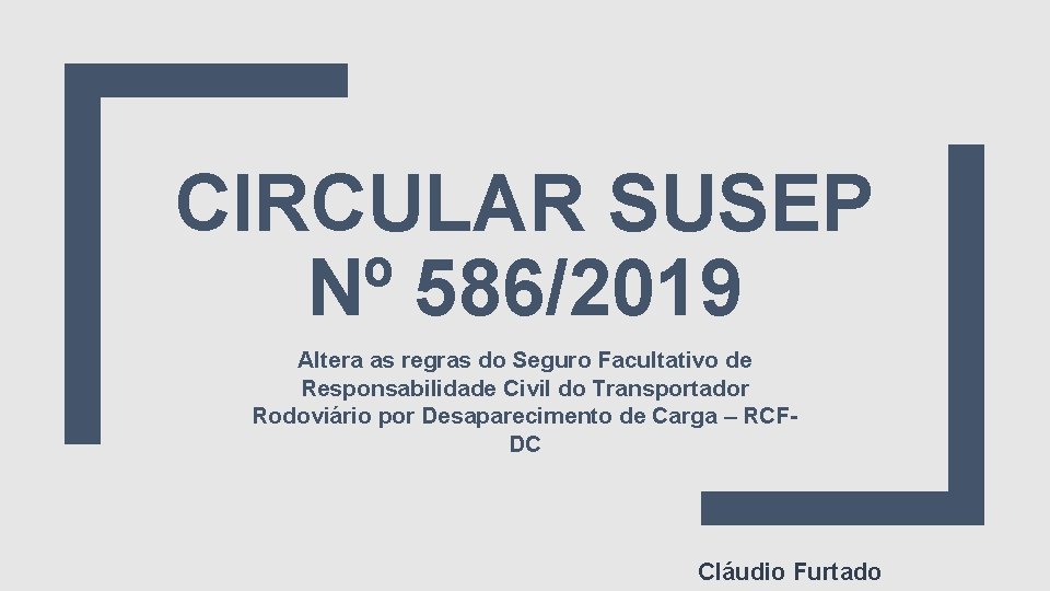 CIRCULAR SUSEP N 5862019 Altera as regras do