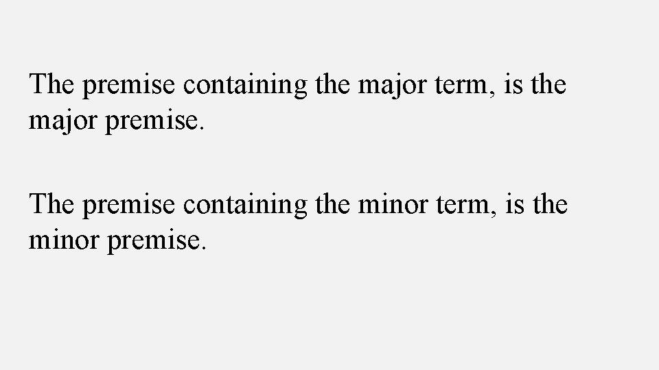 CATEGORICAL SYLLOGISMS A categorical Syllogism is a deductive