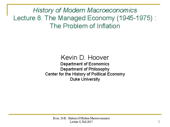 History of Modern Macroeconomics Lecture 8 The Managed