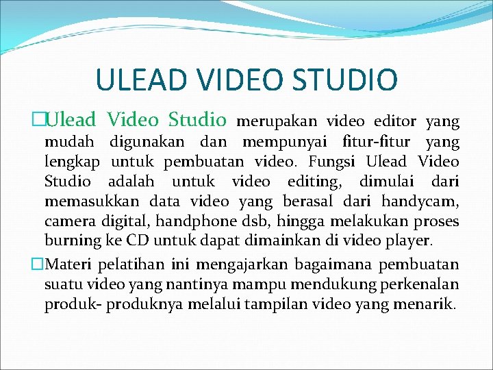 APLIKASI MULTIMEDIA VIDEO EDITING ULEAD VIDEO STUDIO Ulead