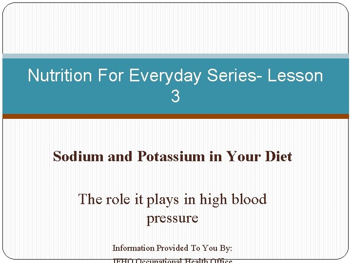 Nutrition For Everyday Series Lesson 3 Sodium and