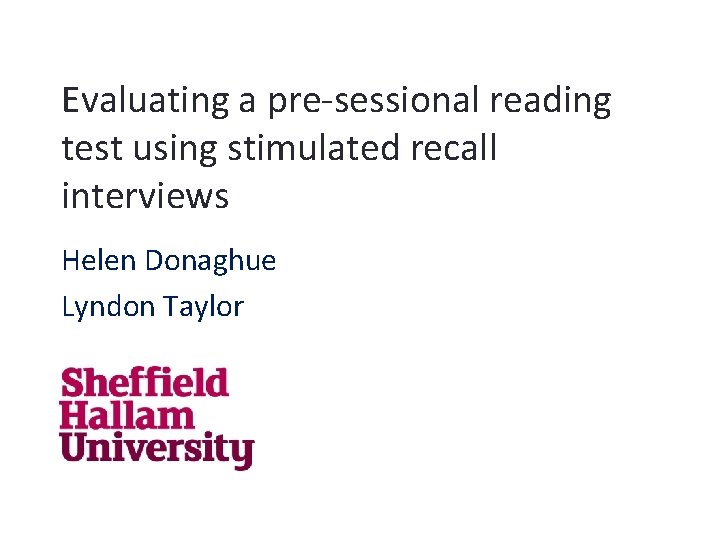 Evaluating a presessional reading test using stimulated recall