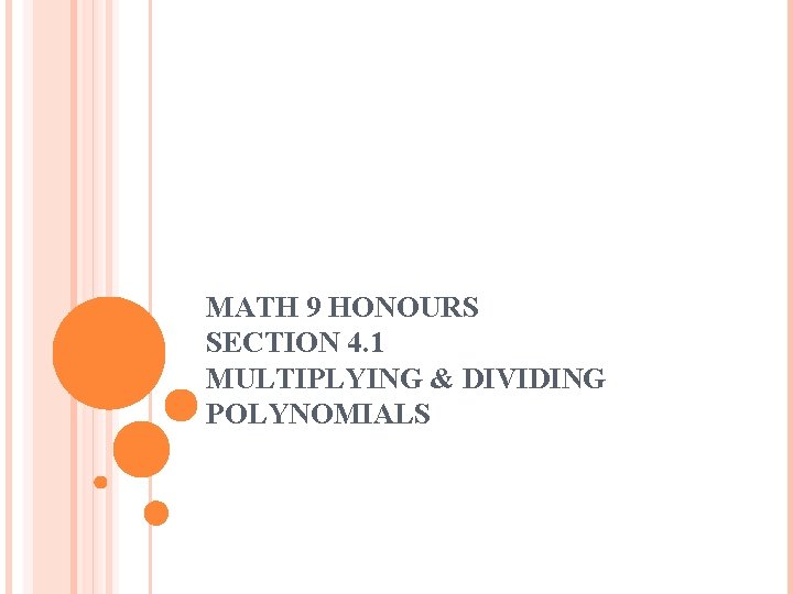 MATH 9 HONOURS SECTION 4 1 MULTIPLYING DIVIDING