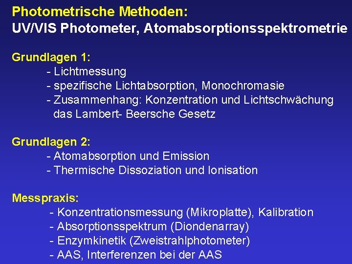 Photometrische Methoden UVVIS Photometer Atomabsorptionsspektrometrie ...