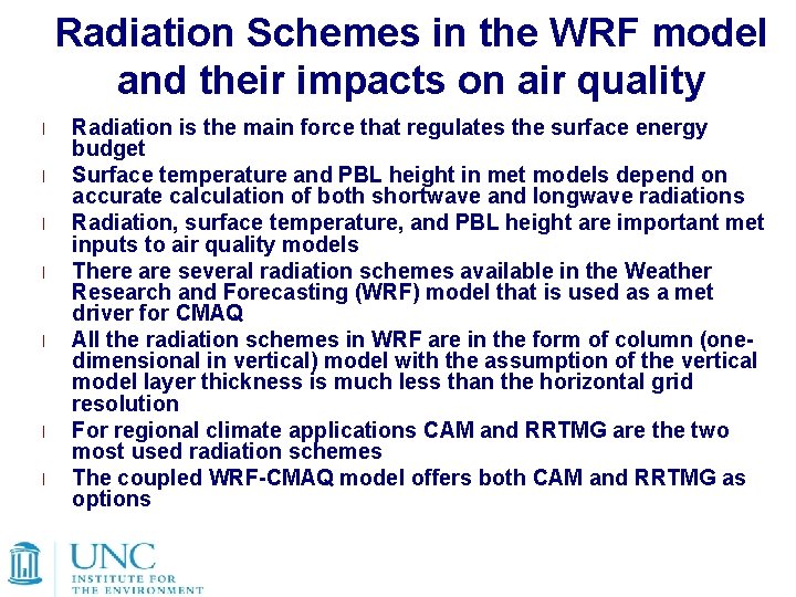 Comparison of the CAM and RRTMG Radiation Schemes