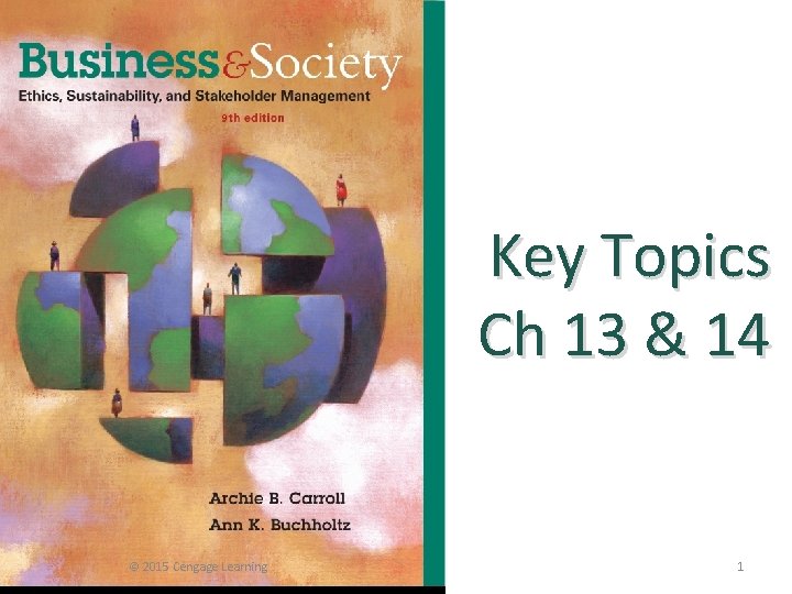 Key Topics Ch 13 14 2015 Cengage Learning