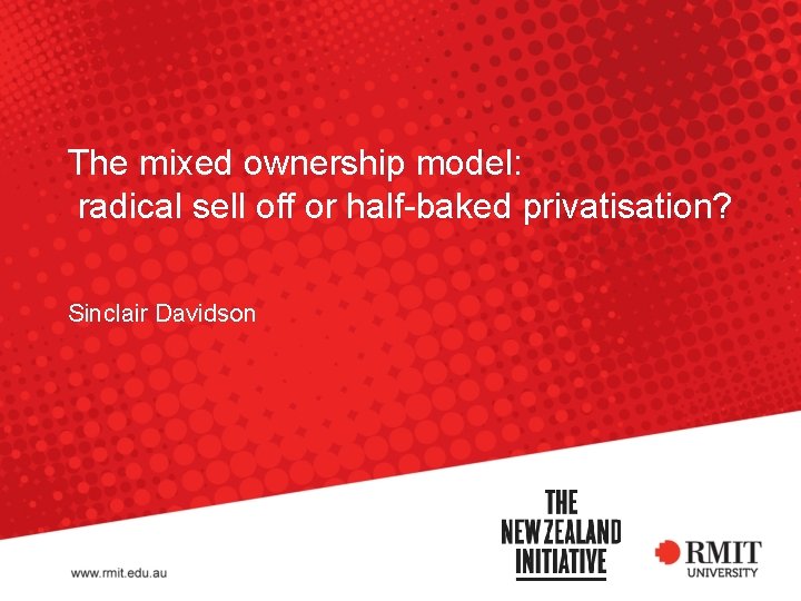 The mixed ownership model radical sell off or