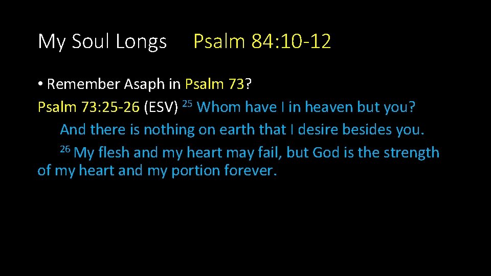My Soul Longs Psalm 84 My Soul Longs